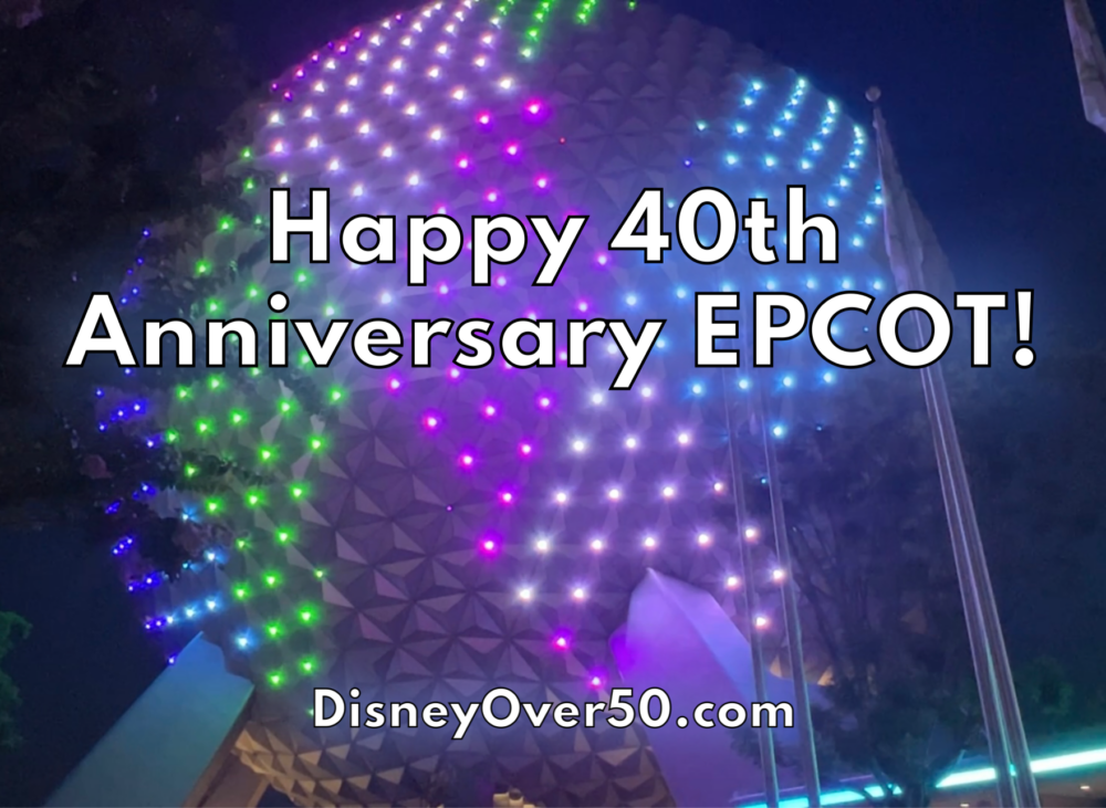 Ten Second Tip: Happy 40th EPCOT! - Disney Over 50
