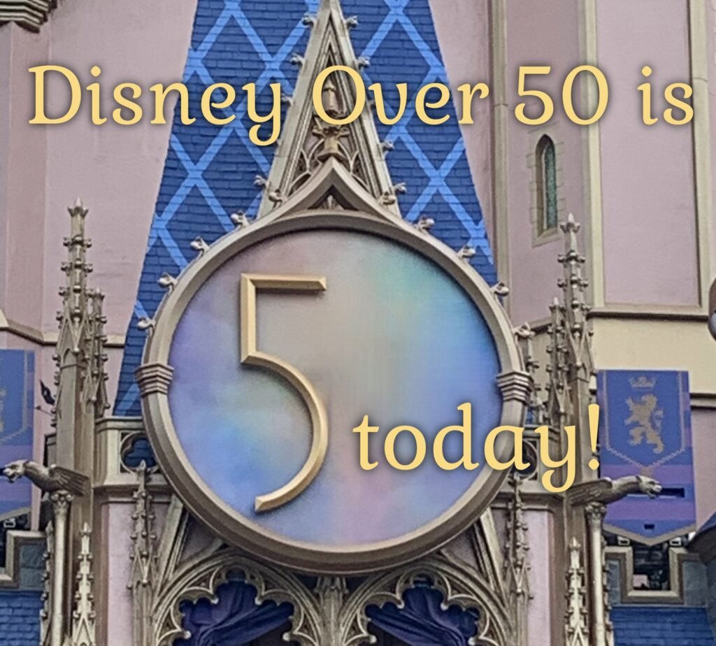 Disney Over 50 Is Five! - Disney Over 50